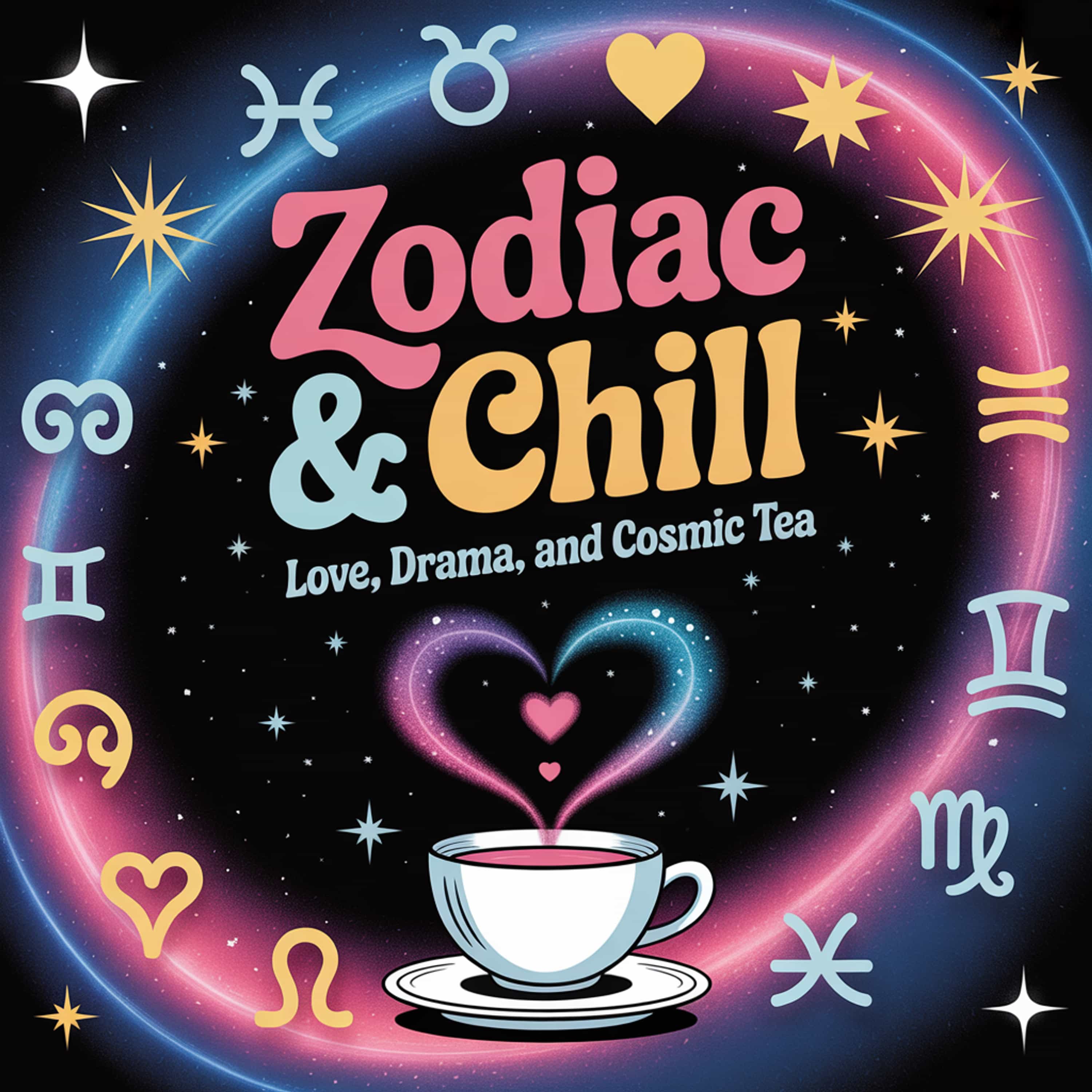Zodiac & Chill: Love, Drama, and Cosmic Tea | Jellypod